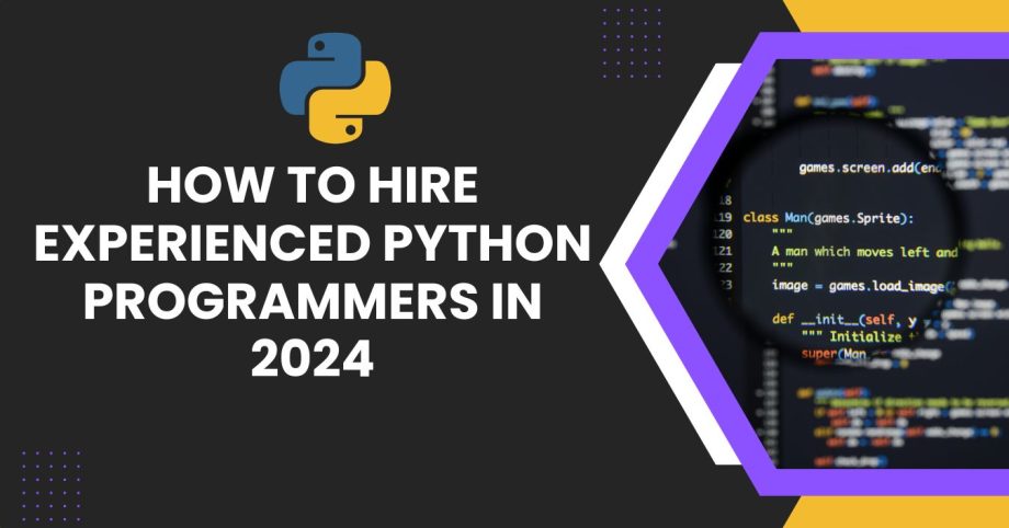 How To Hire Experienced Python Programmers In 2024